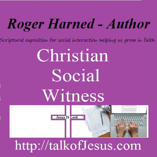 About Roger, a 21st c. Christian Author > Talk of JESUS . com